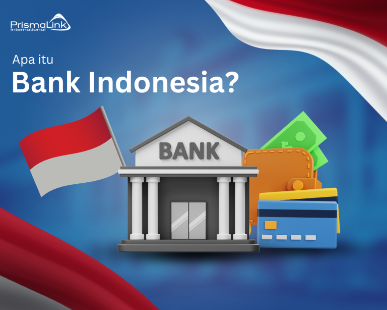 Apa itu Bank Indonesia? Penjelasan Lengkap Mengenai Bank Sentral Indonesia