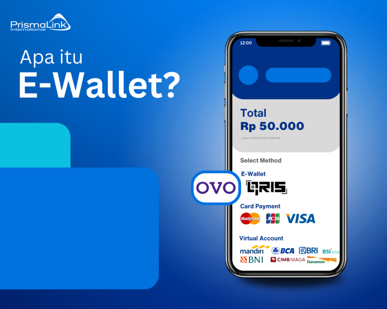 Apa Itu E-Wallet: Pengertian, Manfaat, dan Contoh – Prismalink Payment ...