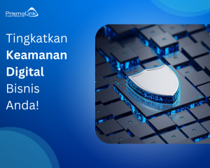 Keamanan Digital Adalah? – Prismalink Payment Gateway Indonesia