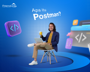 Apa itu Postman: Pengertian, Fungsi dan 3 Perbedaan dengan Insomnia! – Prismalink Payment ...
