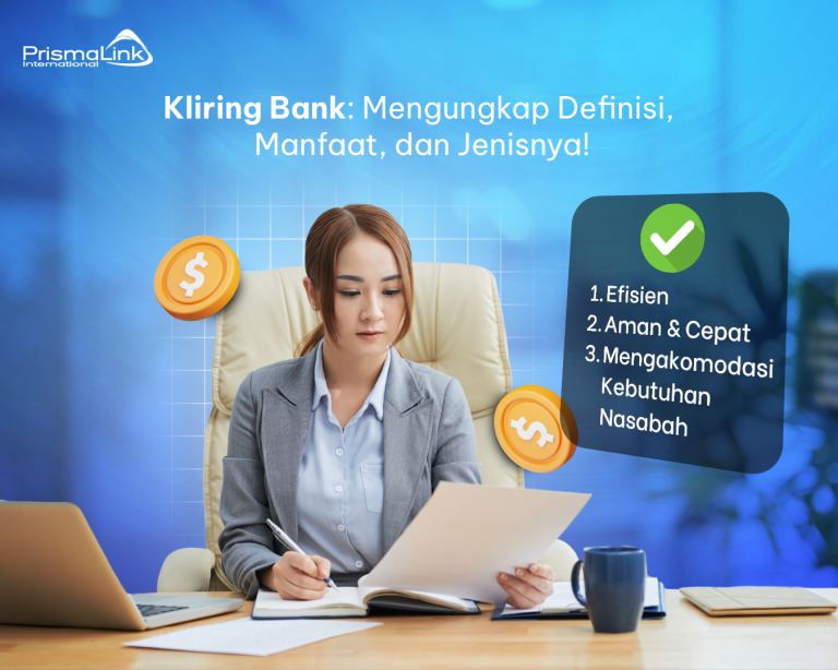 Kliring Bank: Mengungkap Definisi, Manfaat, dan Jenisnya!