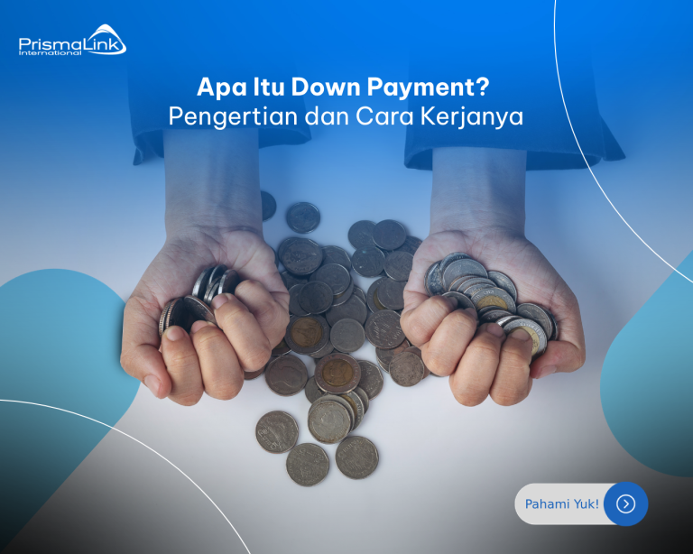 Apa Itu Down Payment? Pengertian dan Cara Kerjanya – Prismalink Payment ...
