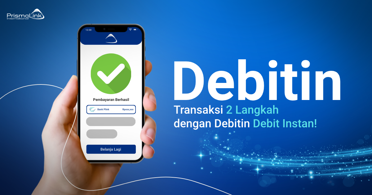 Apa itu Debitin: Transaksi 2 Langkah dengan Debitin Debit Instan!