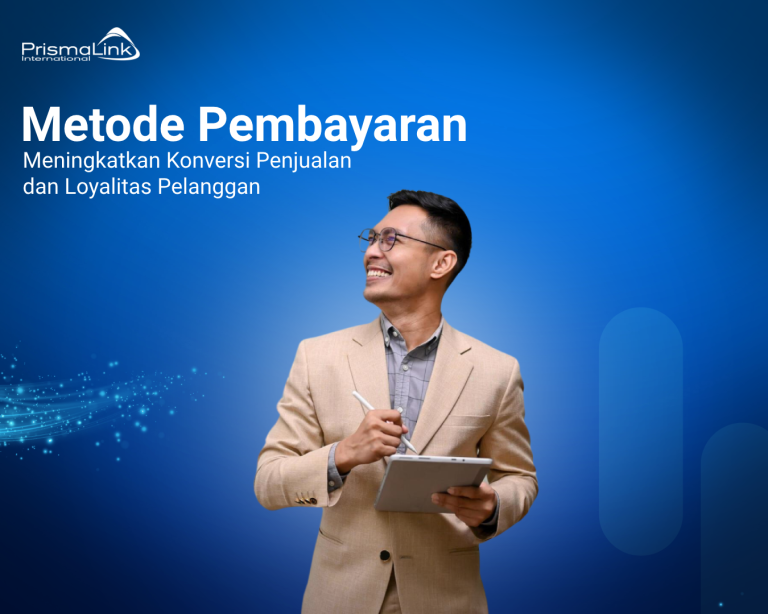 Apa Itu Metode Pembayaran dan Manfaatnya untuk Bisnis!